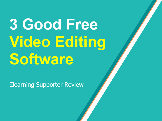 Top 3 Good Free Video Editing Software You Can Use Now! – Elearning Supporter