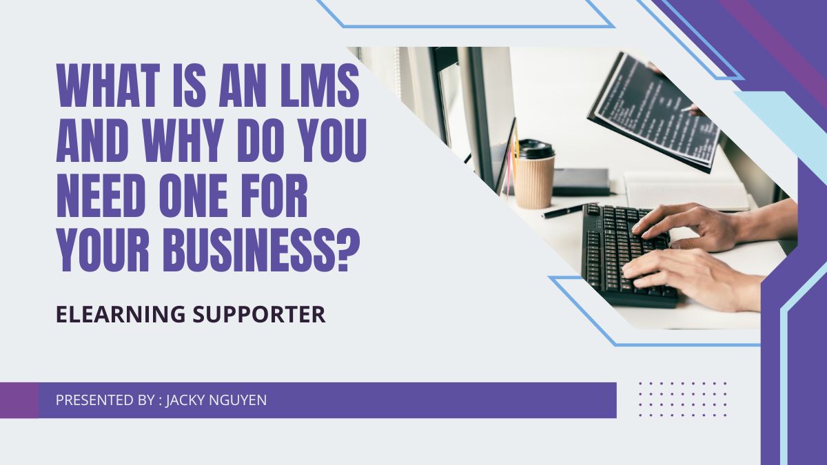 What is an LMS and Why Do You Need One for Your Business? – Elearning ...